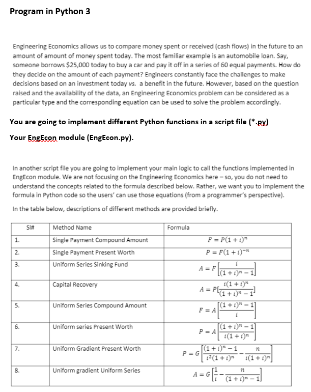 Solved Program in Python 3 Engineering Economics allows us | Chegg.com