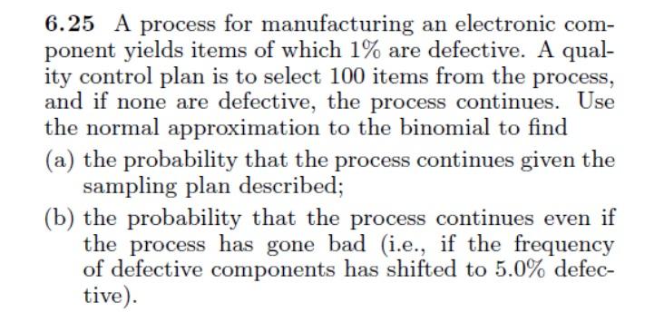 Solved 6.25 A process for manufacturing an electronic | Chegg.com