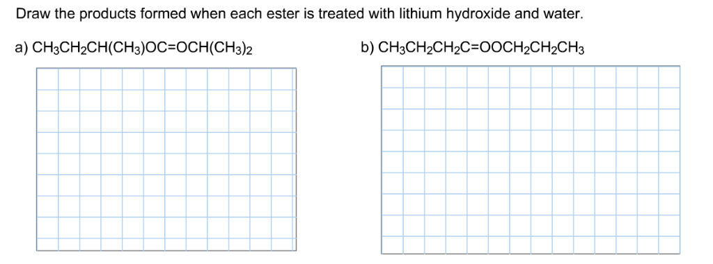 Solved Draw the products formed when each ester is treated | Chegg.com