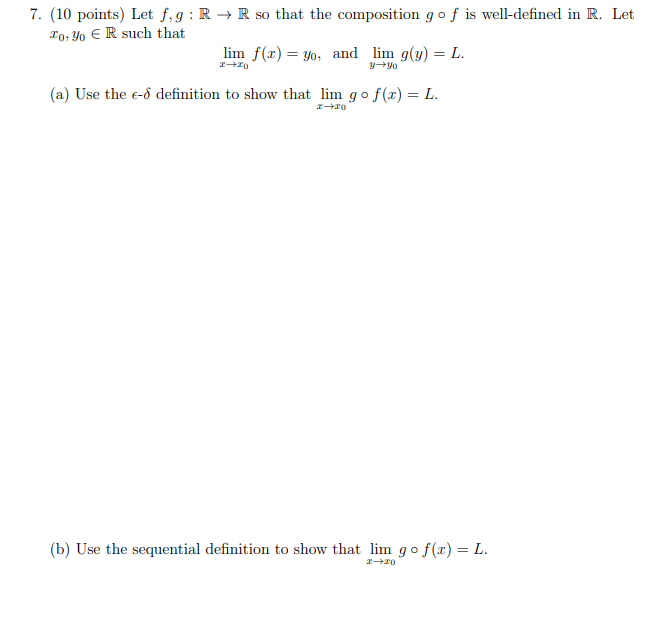 Solved 7. (10 points) Let f,g: R + R so that the composition | Chegg.com
