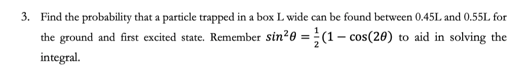 Solved 3. Find the probability that a particle trapped in a | Chegg.com