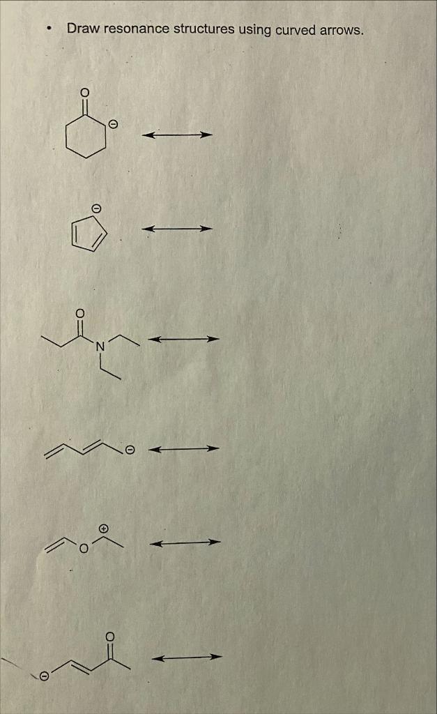 Solved - Draw resonance structures using curved arrows. | Chegg.com