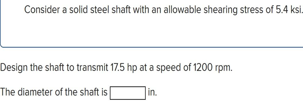 Solved Consider a solid steel shaft with an allowable | Chegg.com