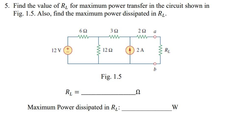 Solved 5. Find the value of Rį for maximum power transfer in | Chegg.com