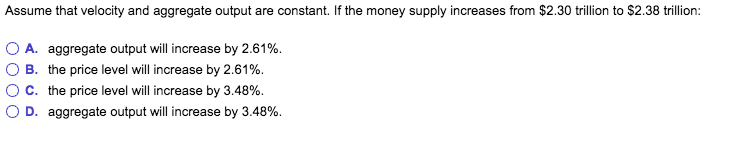 Solved Assume that velocity and aggregate output are | Chegg.com