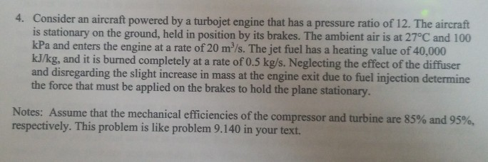 Solved 4. Consider an aircraft powered by a turbojet engine | Chegg.com