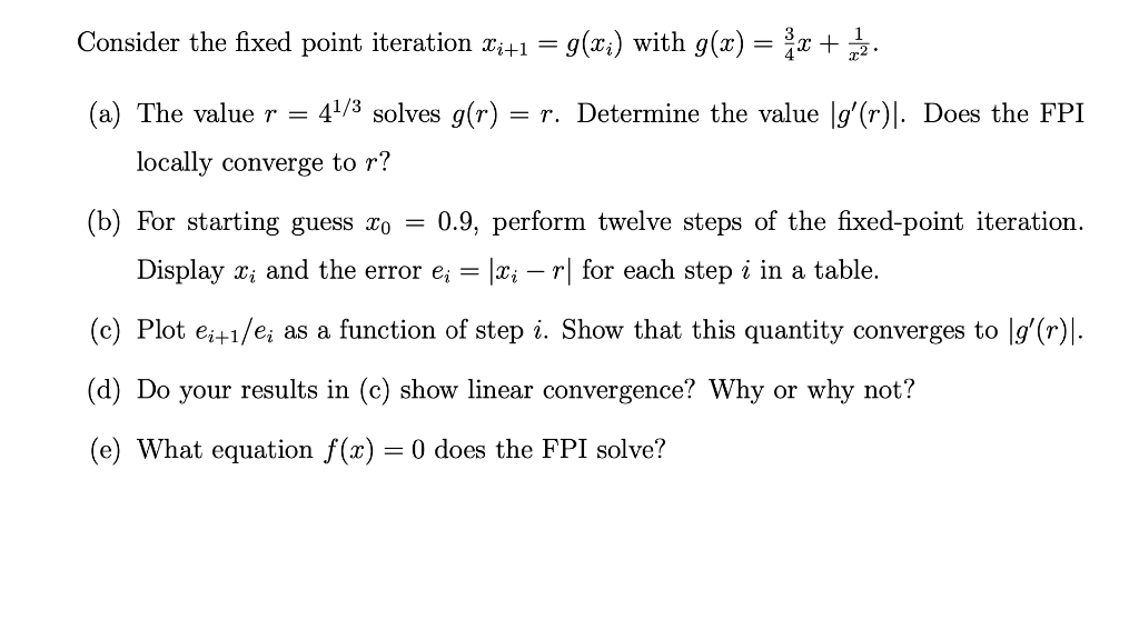 Solved Consider the fixed point iteration Xi+1 = g(xi) with | Chegg.com