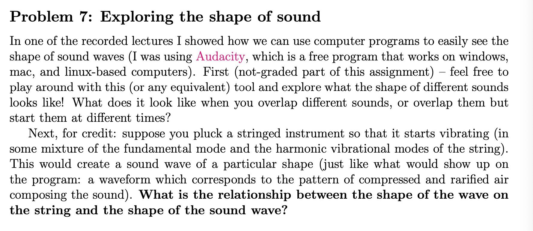 Solved Problem 7: Exploring the shape of sound In one of the | Chegg.com