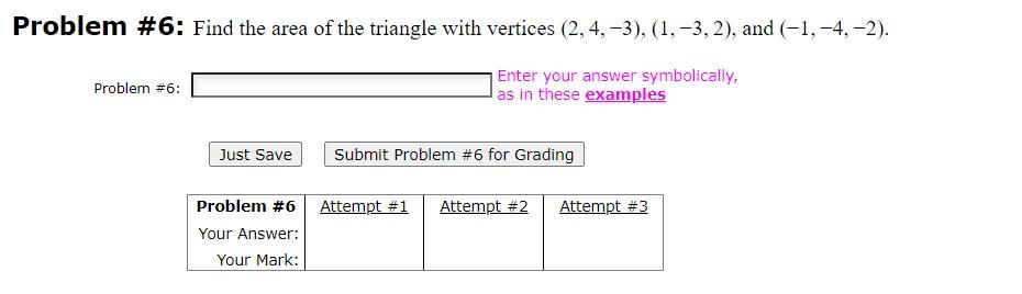 Solved Problem \#6: Find the area of the triangle with | Chegg.com