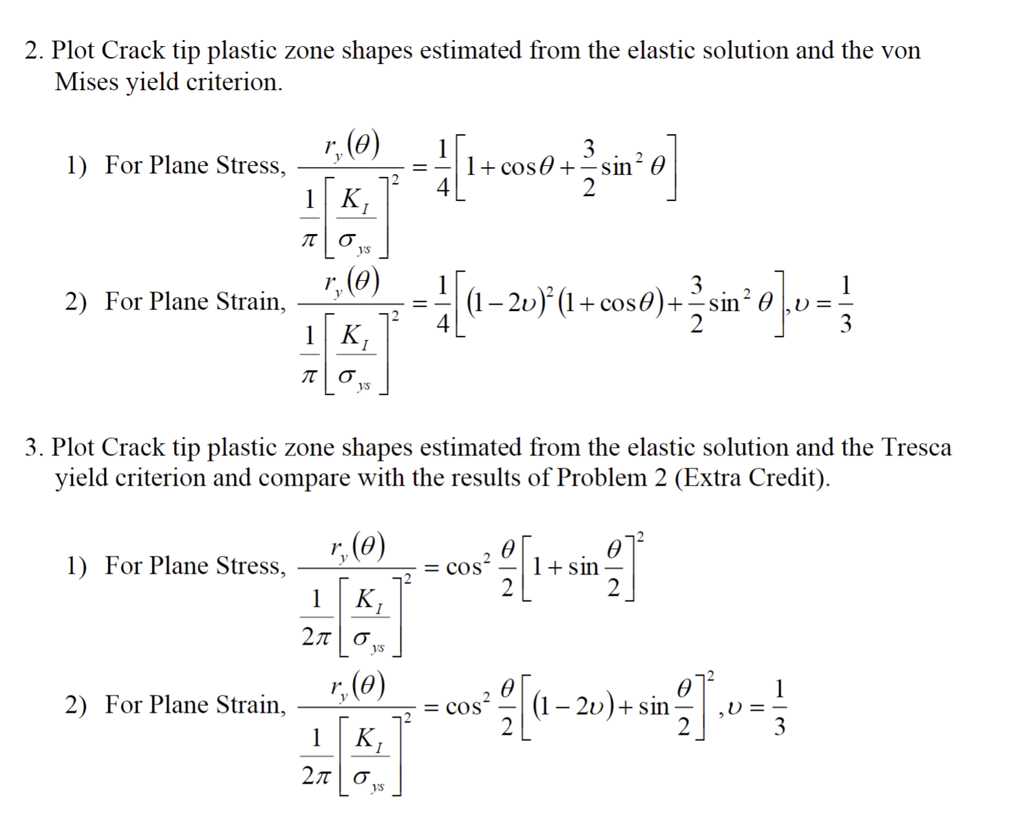 Solved Plot Crack tip plastic zone shapes estimated from the | Chegg.com
