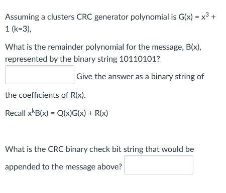 Solved Assuming a clusters CRC generator polynomial is G(x) | Chegg.com