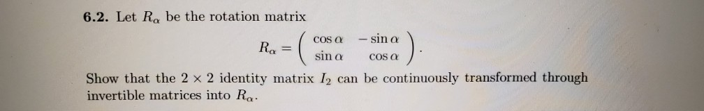 Solved 6.2. Let Ra be the rotation matrix cosa - sina | RA = | Chegg.com