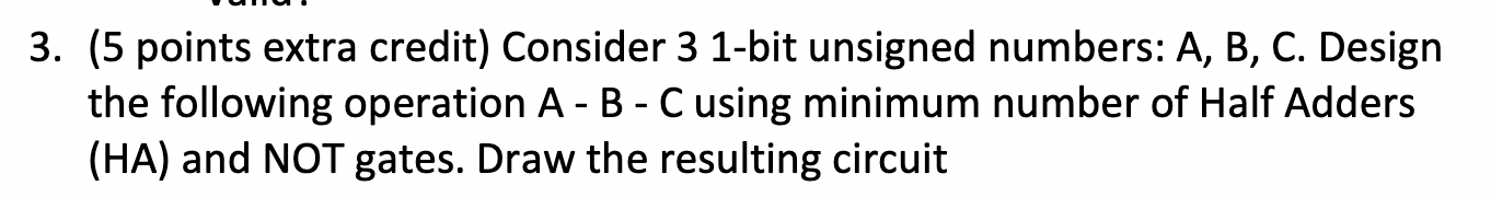 Solved 3. (5 points extra credit) Consider 3 1-bit unsigned | Chegg.com