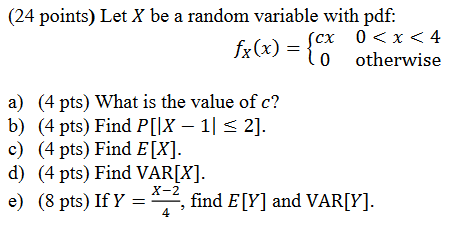 Solved (24 points) Let X be a random variable with pdf: | Chegg.com