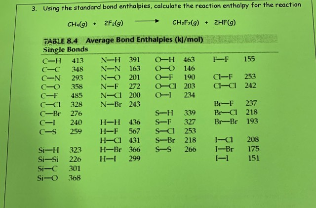 Solved 3. Using the standard bond enthalpies, calculate the | Chegg.com