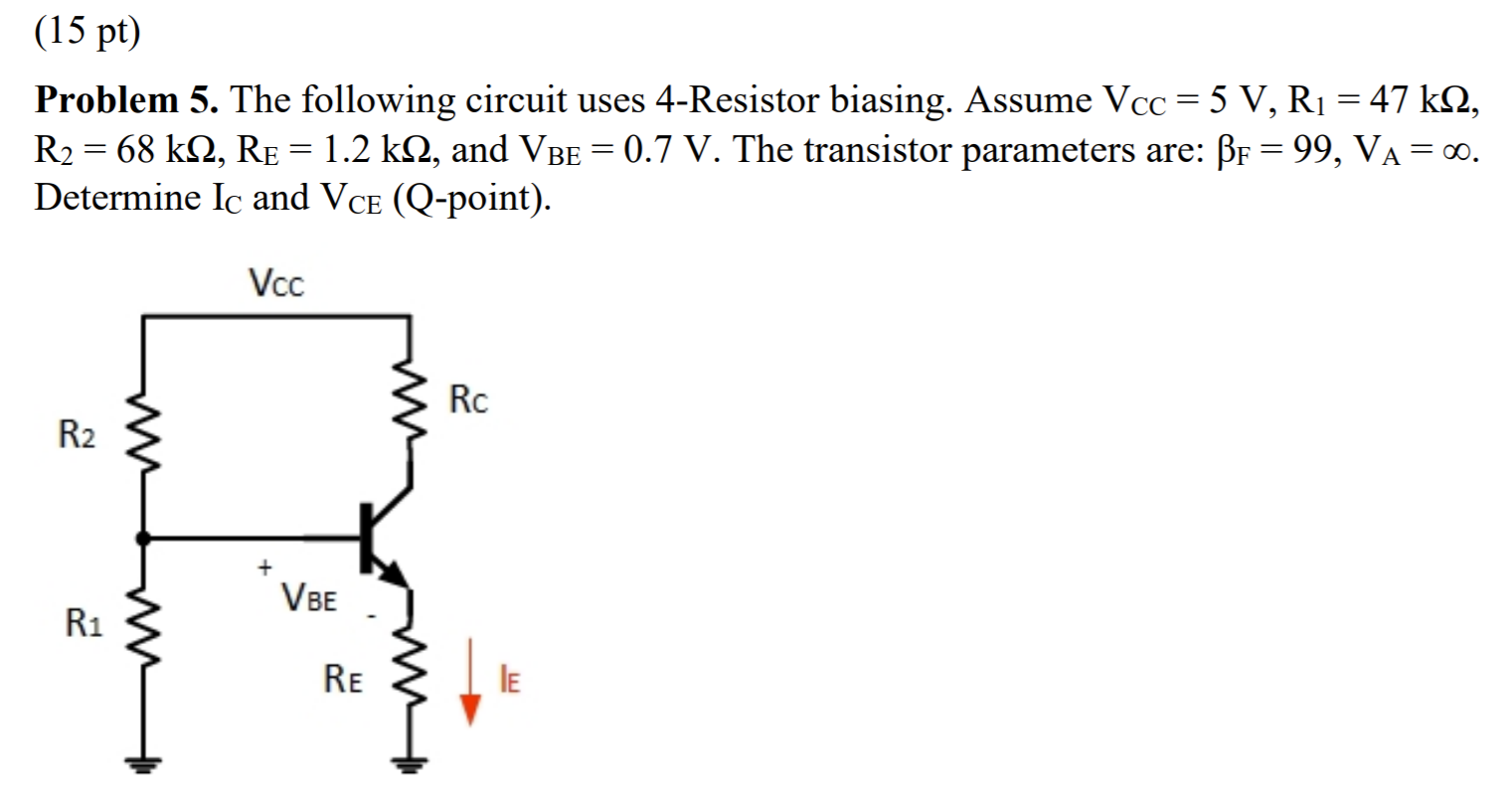Solved The following circuit uses 4-Resistor biasing. Assume | Chegg.com