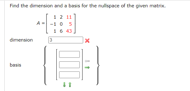 Solved Find the dimension and a basis for the nullspace of | Chegg.com
