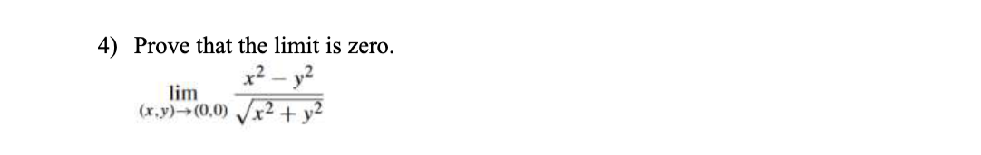Solved 4) Prove that the limit is zero. | Chegg.com