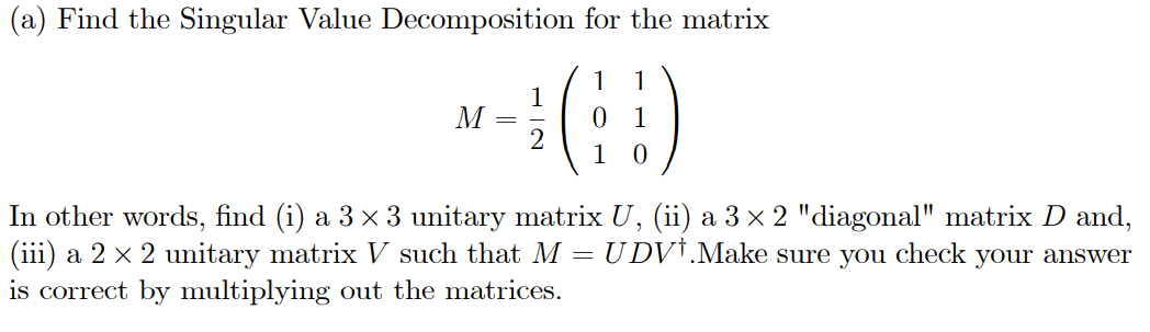 Solved (a) Find the Singular Value Decomposition for the | Chegg.com