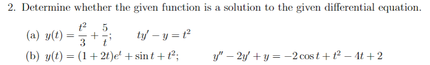 Solved 2. Determine whether the given function is a solution | Chegg.com