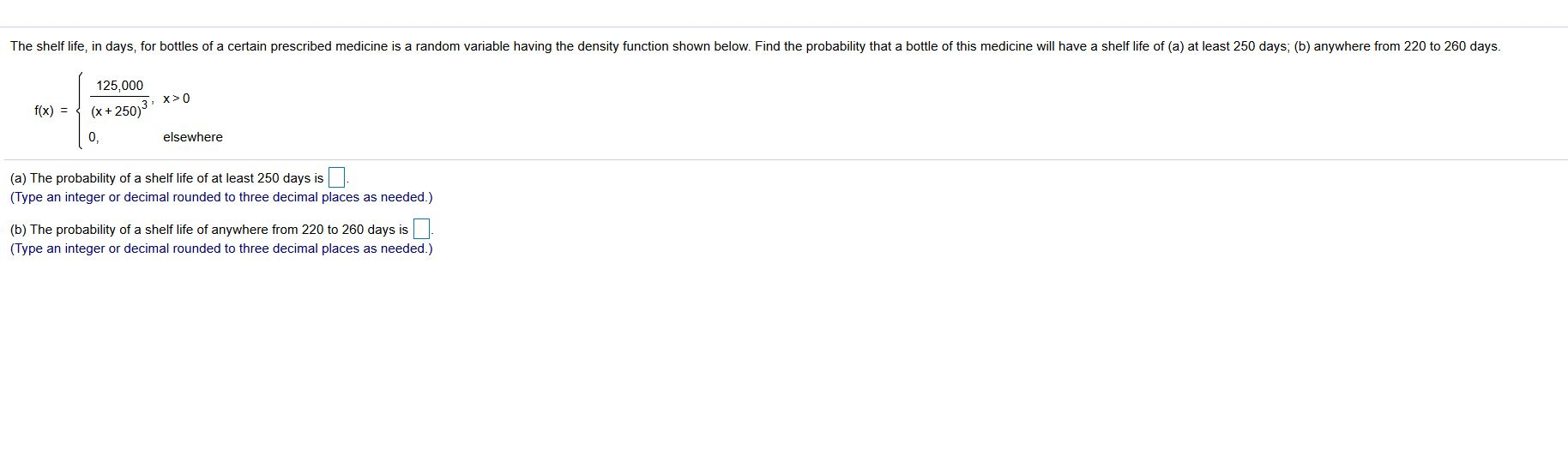 Solved The shelf life, in days, for bottles of a certain | Chegg.com