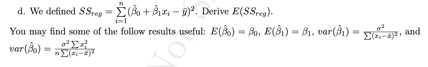 Solved d. We defined SSreg=∑i=1n(β^0+β^1xi−yˉ)2. Derive | Chegg.com