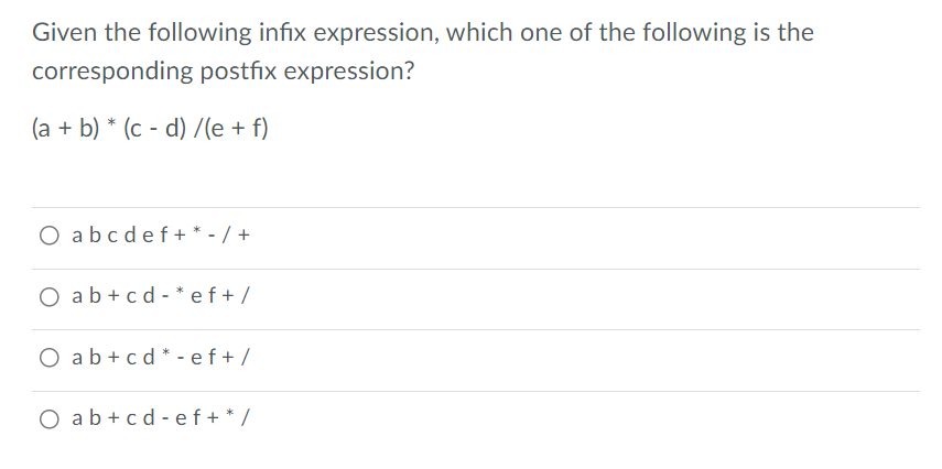 Solved Given the following infix expression, which one of | Chegg.com