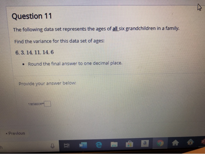 Solved Question 11 The following data set represents the | Chegg.com