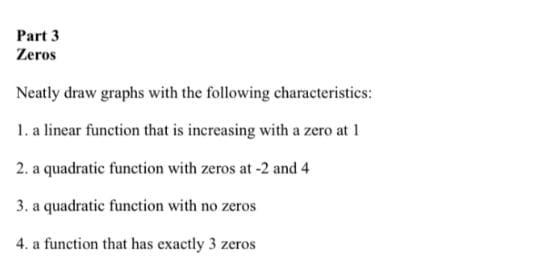 Solved Part 3 Zeros Neatly draw graphs with the following | Chegg.com