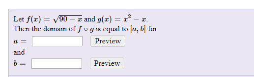 Solved Let f(x) = 90 - T and g(T) = – 1. Then the domain of | Chegg.com
