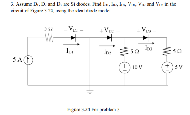 Solved 3. Assume D1, D2 and D; are Si diodes. Find Ini, Ip2, | Chegg.com