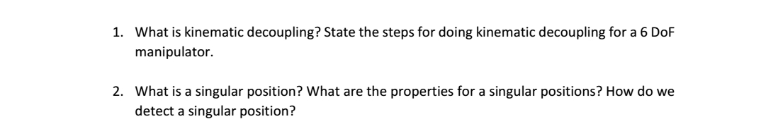 Solved 1. What is kinematic decoupling? State the steps for | Chegg.com