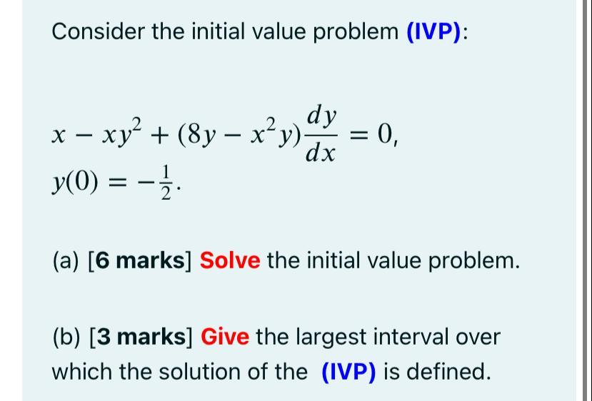 Solved Consider the initial value problem (IVP): = 0, dy x – | Chegg.com