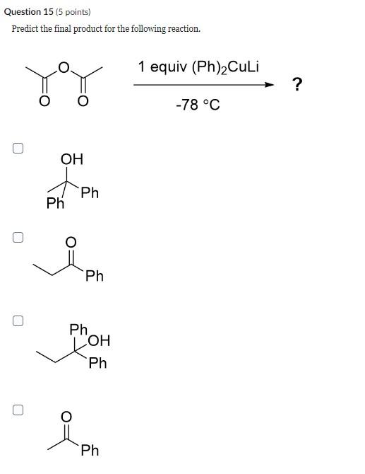 Solved Question 15 (5 points) Predict the final product for | Chegg.com