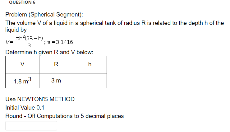 Solved QUESTION 6 Problem (Spherical Segment): The volume V | Chegg.com