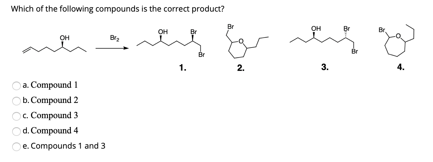 Solved Which of the following compounds is the correct | Chegg.com