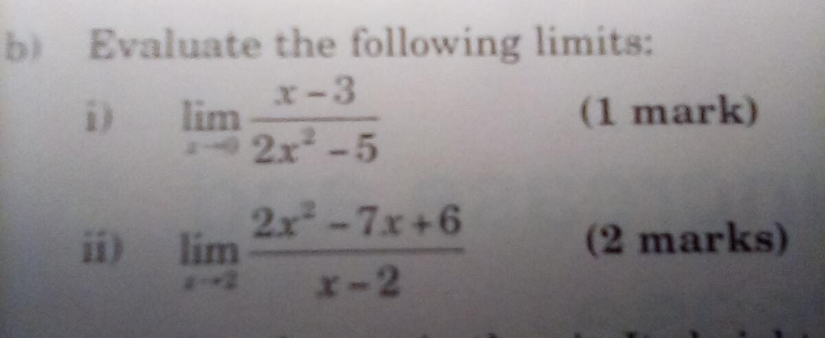 Solved Evaluate the following limits: i) limx→02x2−5x−3 (1 | Chegg.com