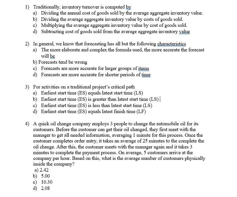 Solved 1) Traditionally, inventory turnover is computed by | Chegg.com