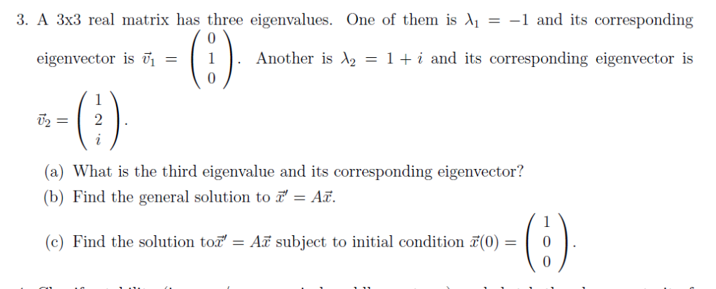 Solved 3. A 3x3 real matrix has three eigenvalues. One of | Chegg.com