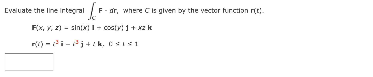Solved Evaluate the line integral ∫CF⋅dr, where C is given | Chegg.com