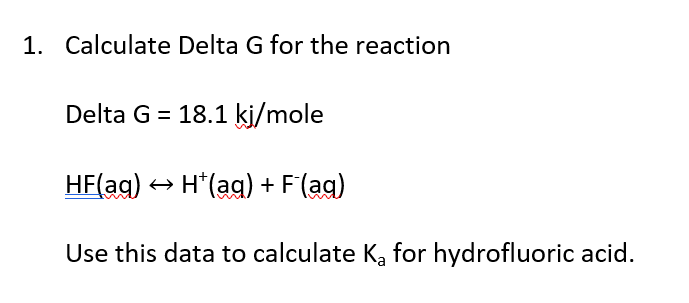 Solved 1. Calculate Delta G for the reaction Delta G = 18.1 | Chegg.com