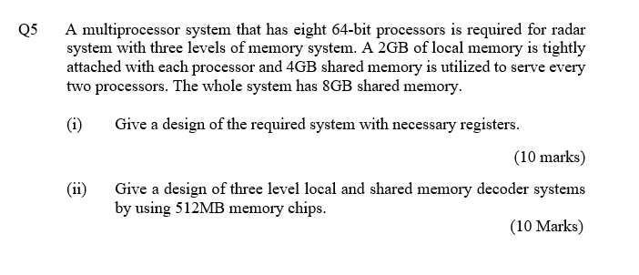 Solved Q5 A multiprocessor system that has eight 64-bit | Chegg.com