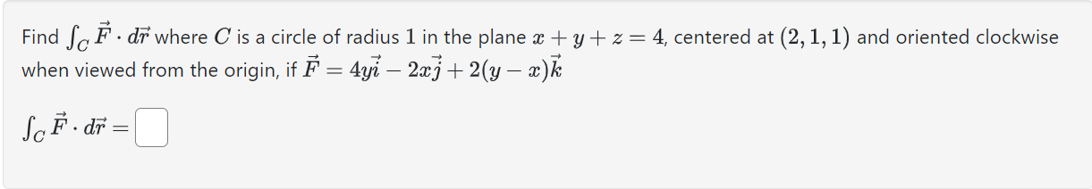 Solved Find ∫CF⋅dr where C is a circle of radius 1 in the | Chegg.com