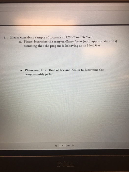 Solved 4. Please consider a sample of propane at 120 C and | Chegg.com