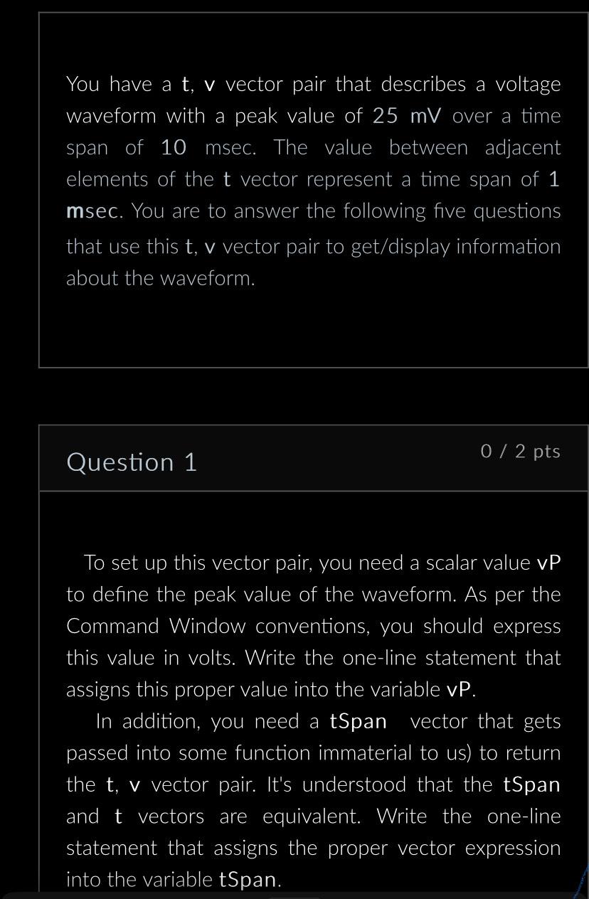 Solved You have a t,v vector pair that describes a voltage | Chegg.com