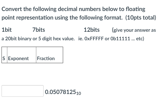 Solved Convert the following decimal numbers below to | Chegg.com