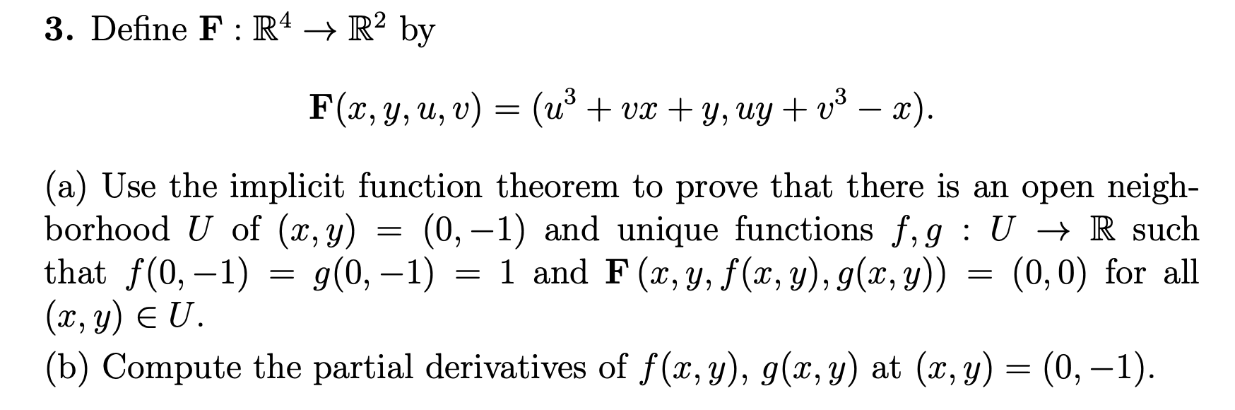 Solved 3. Define F:R4→R2 by F(x,y,u,v)=(u3+vx+y,uy+v3−x). | Chegg.com