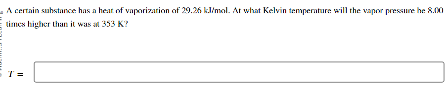 Solved A certain substance has a heat of vaporization of | Chegg.com