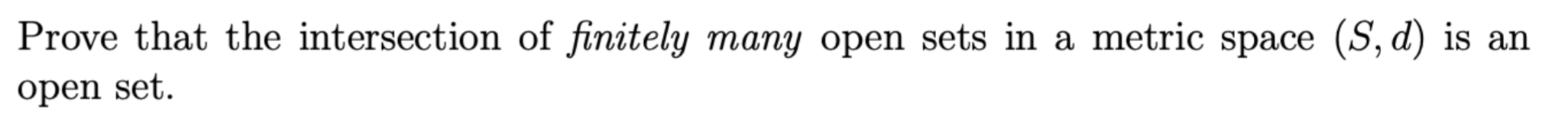 Solved Prove that the intersection of finitely many open | Chegg.com