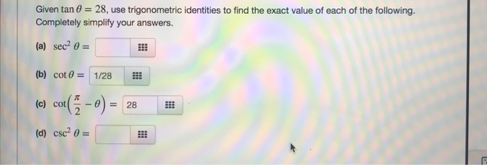 Solved Given tan θ 28, use trigonometric identities to find | Chegg.com